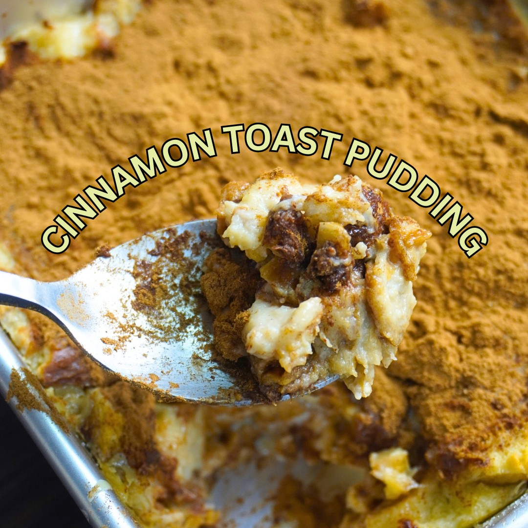 CINNAMON TOAST PUDDING
