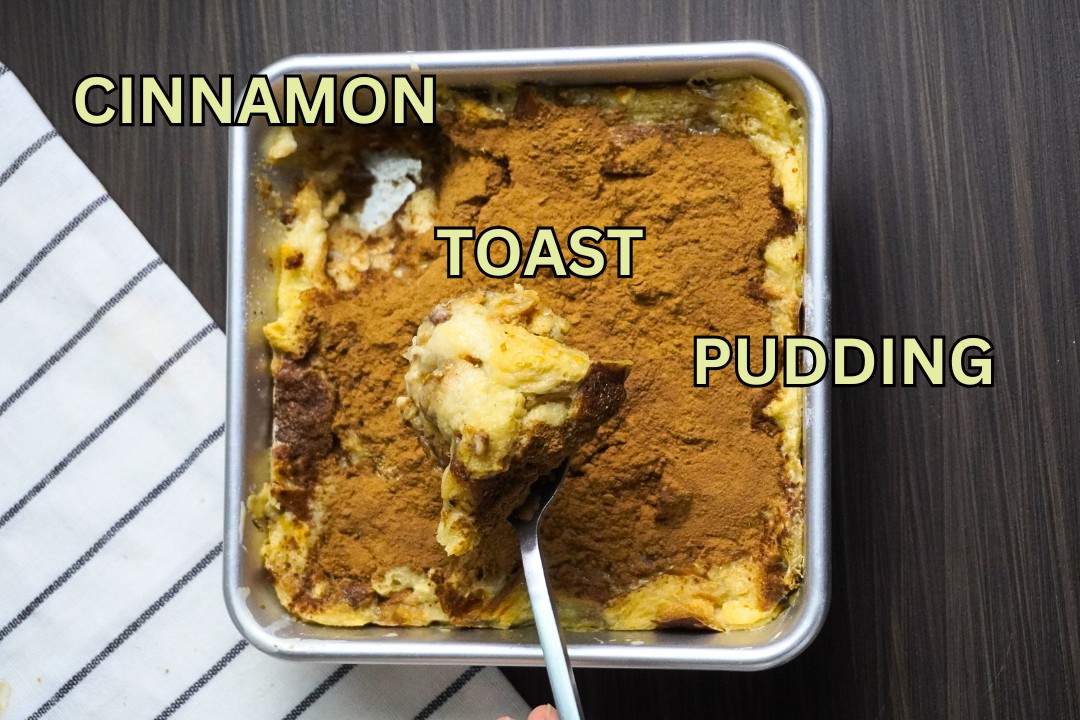 CINNAMON TOAST PUDDING